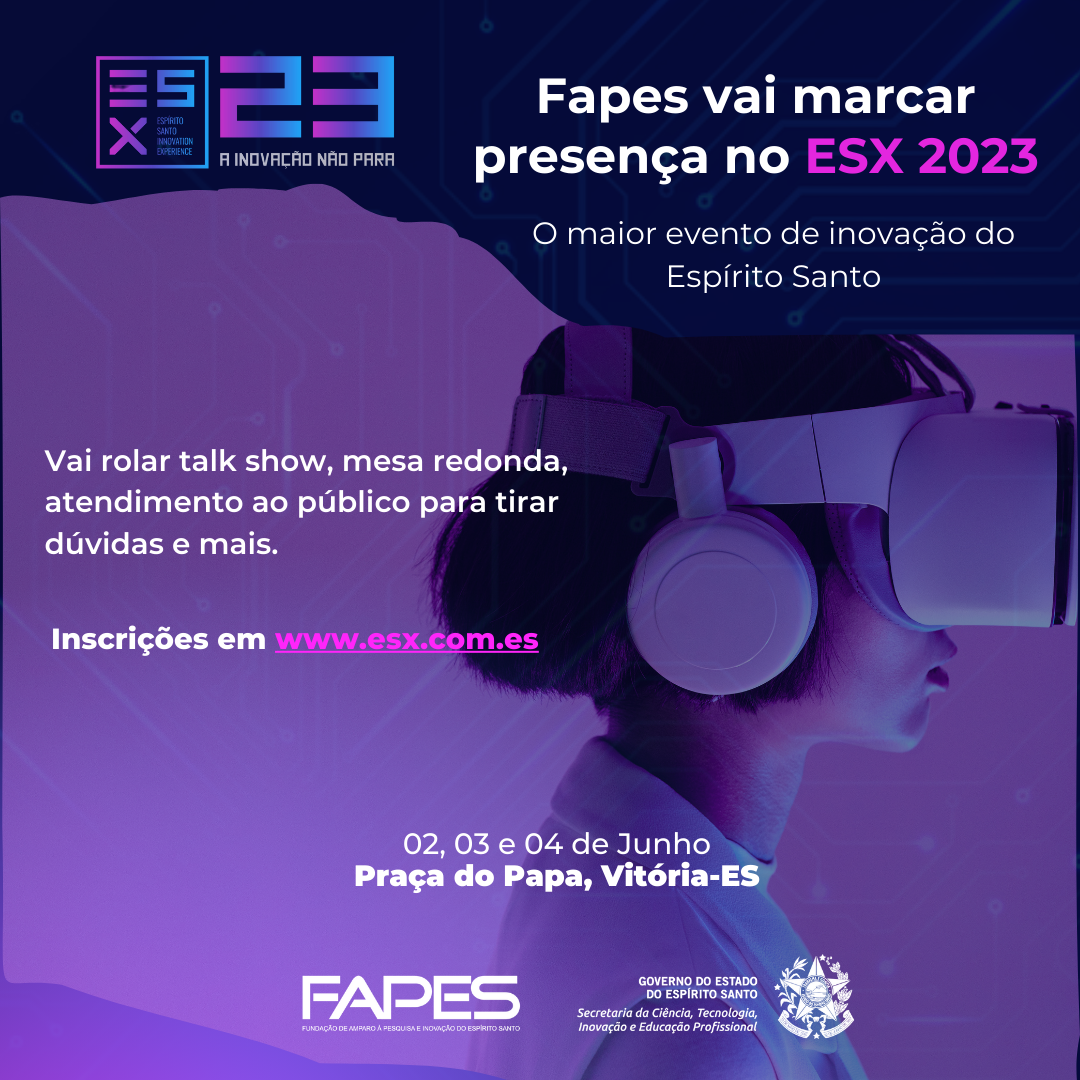 FAPES - Fapes participa do maior evento de inovação do Espírito Santo ...
